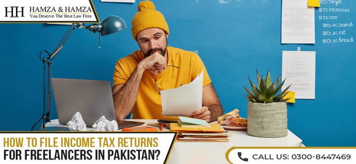 How to file Income Tax Returns for Freelancers in Pakistan? - Hamza and ...